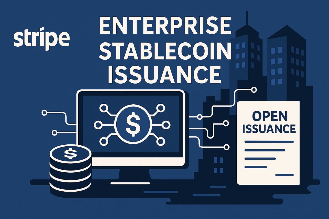 Stripe launches Open Issuance: stablecoin for businesses, a $300B network