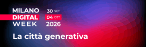 CALL FOR PROPOSALS OPEN FOR THE NEW EDITION OF MILANO DIGITAL WEEK ...